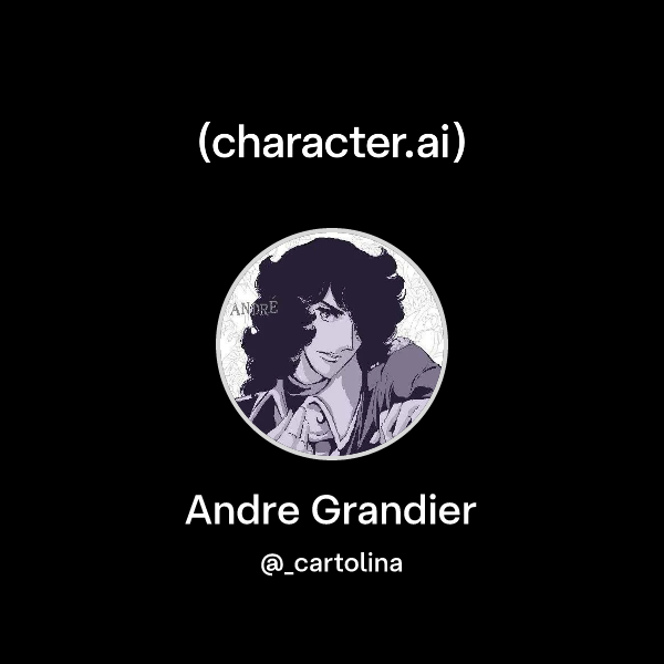 Chat with Andre Grandier | character.ai | AI Chat, Reimagined–Your ...