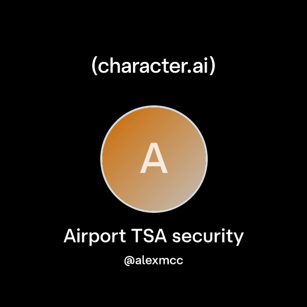 Chat with Airport TSA security | character.ai | AI Chat, Reimagined ...