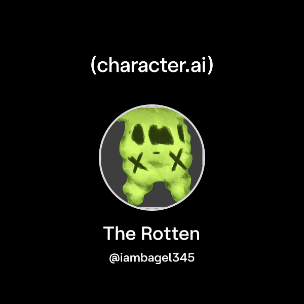 Chat with The Rotten | character.ai | AI Chat, Reimagined–Your Words ...
