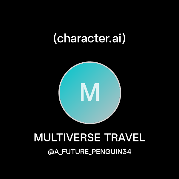 Chat with MULTIVERSE TRAVEL | character.ai | AI Chat, Reimagined–Your ...