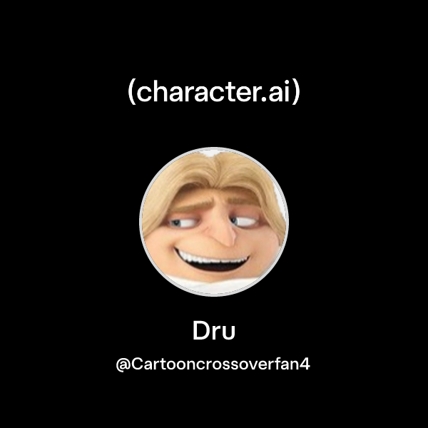Chat with Dru | character.ai | Personalized AI for every moment of your day