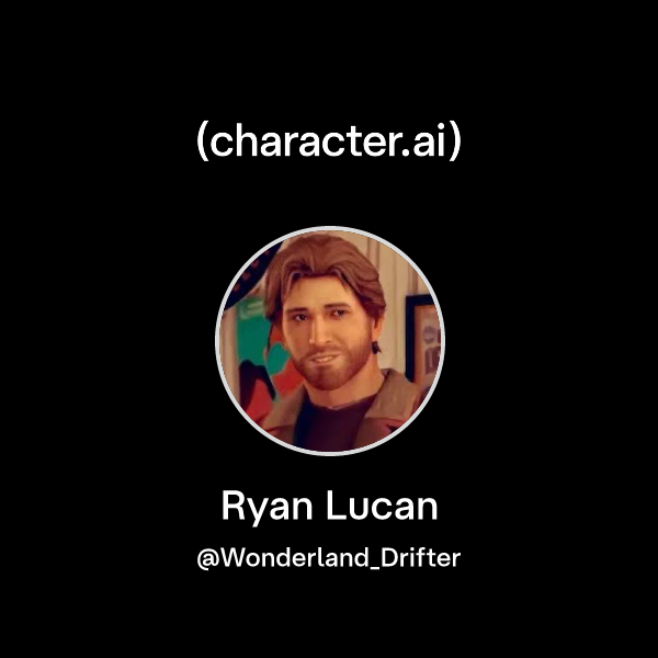 Chat with Ryan Lucan | character.ai | AI Chat, Reimagined–Your Words ...