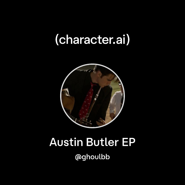 Chat with Austin Butler EP | character.ai | AI Chat, Reimagined–Your ...