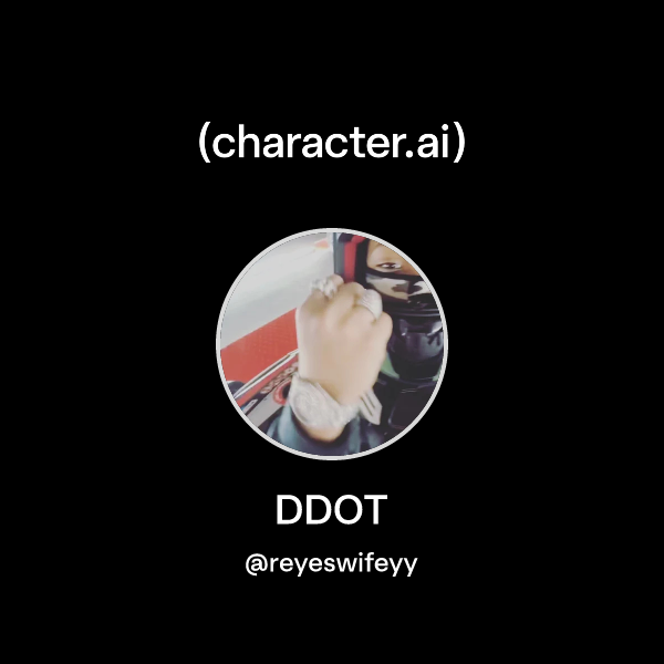 Chat with DDOT | character.ai | AI Chat, Reimagined–Your Words. Your World.