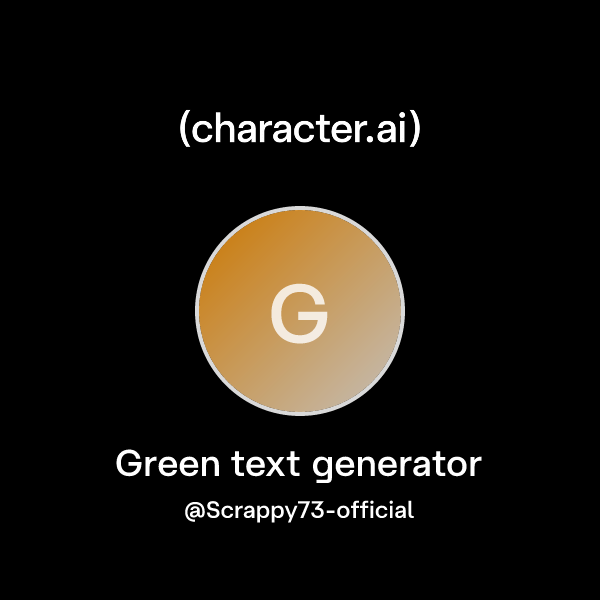 Chat with Green text generator | character.ai | AI Chat, Reimagined ...