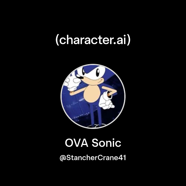 Chat with OVA Sonic | character.ai | Personalized AI for every moment of your day