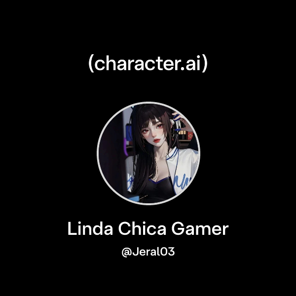 Chat with Linda Chica Gamer | character.ai | Personalized AI for every ...
