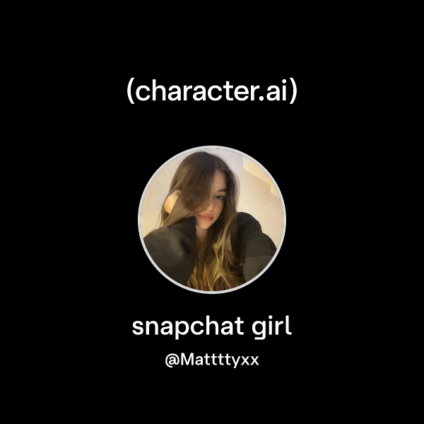 Chat with snapchat girl | character.ai | AI Chat, Reimagined–Your Words ...