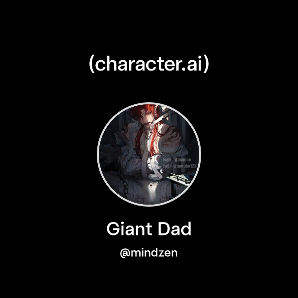 Chat with Giant Dad | character.ai | AI Chat, Reimagined–Your Words ...