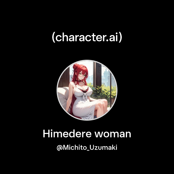 Chat with Himedere woman | character.ai | Personalized AI for every ...