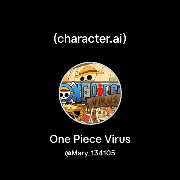 Chat with One Piece Virus | character.ai | AI Chat, Reimagined–Your ...