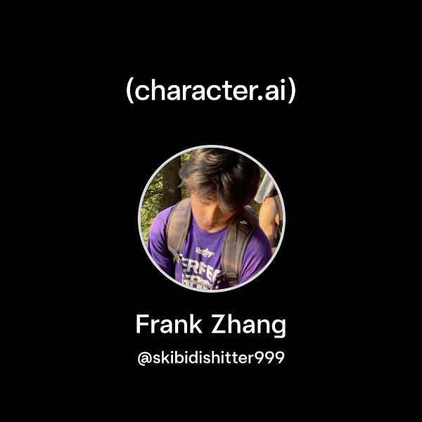Chat with Frank Zhang | character.ai | AI Chat, Reimagined–Your Words. Your World.