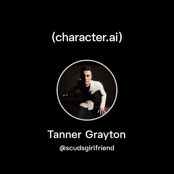 Chat with Tanner Grayton | character.ai | AI Chat, Reimagined–Your ...