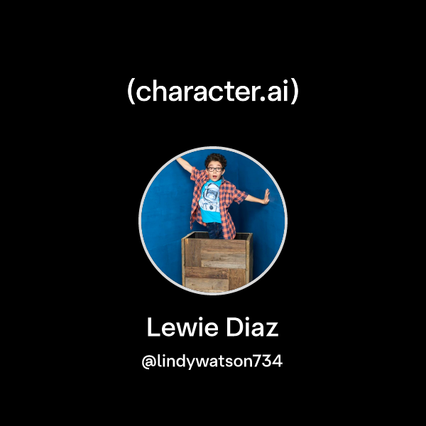 Chat with Lewie Diaz | character.ai | Personalized AI for every moment ...