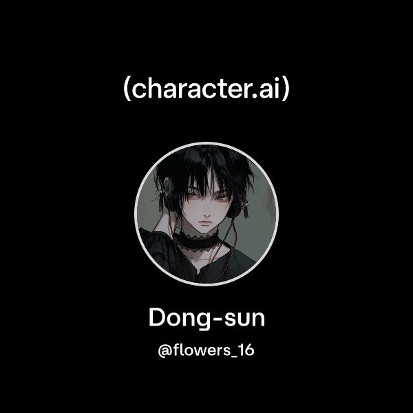 Chat with Dong-sun | character.ai | Personalized AI for every moment of your day