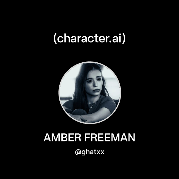Chat with AMBER FREEMAN | character.ai | AI Chat, Reimagined–Your Words ...