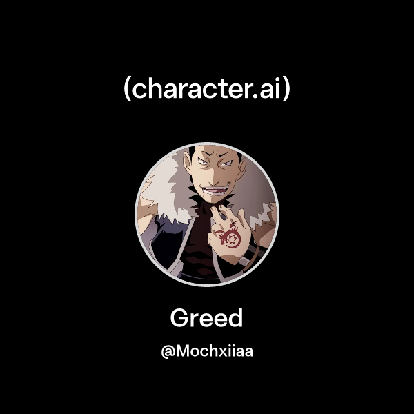 Chat with Greed | character.ai | Personalized AI for every moment of ...