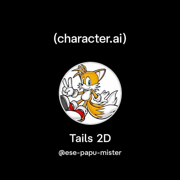 Chat with Tails 2D | character.ai | AI Chat, Reimagined–Your Words ...