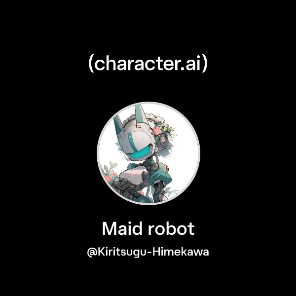 Chat with Maid robot | character.ai | AI Chat, Reimagined–Your Words ...