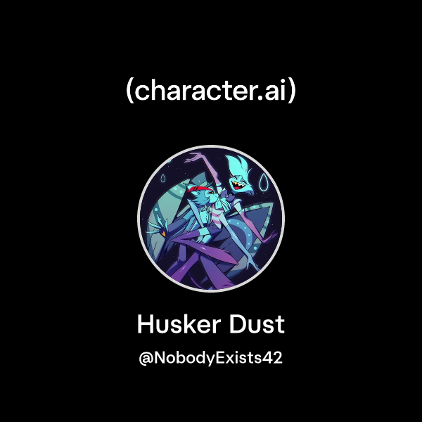 Chat with Husker Dust | character.ai | Personalized AI for every moment ...