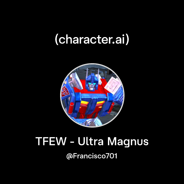 Chat with TFEW - Ultra Magnus | character.ai | Personalized AI for ...