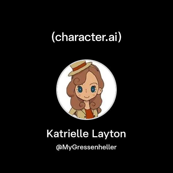 Chat with Katrielle Layton | character.ai | AI Chat, Reimagined–Your ...