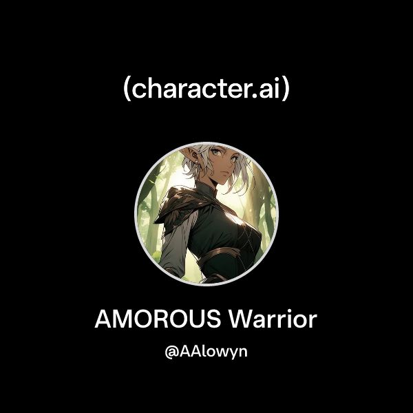 Chat with AMOROUS Warrior | character.ai | AI Chat, Reimagined–Your ...
