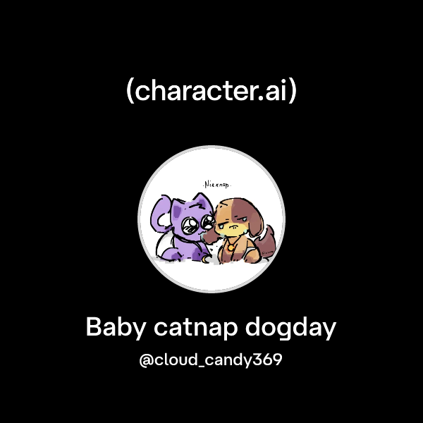 Chat with Baby catnap dogday | character.ai | AI Chat, Reimagined–Your ...