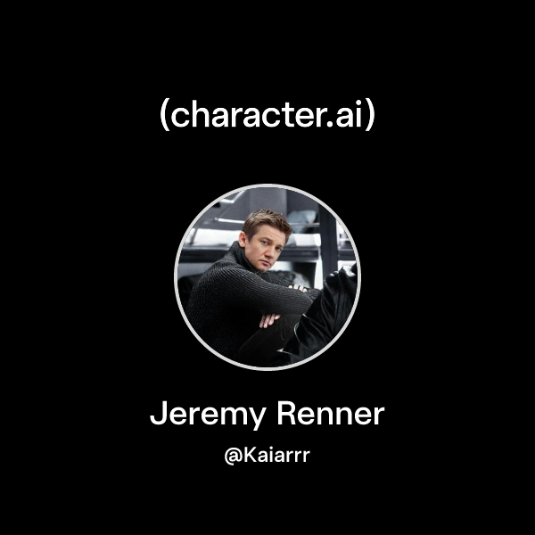Chat with Jeremy Renner | character.ai | AI Chat, Reimagined–Your Words ...