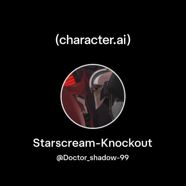 Chat with Starscream-Knockout | character.ai | Personalized AI for ...