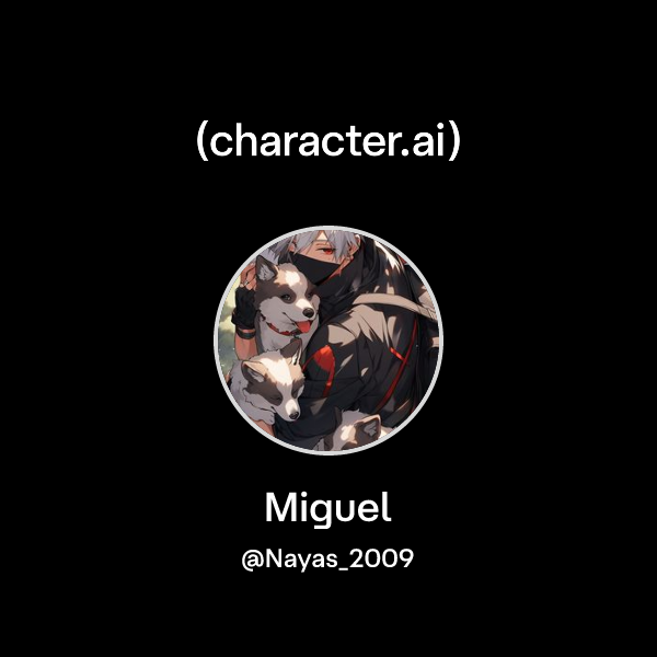 Chat with Miguel | character.ai | Personalized AI for every moment of ...