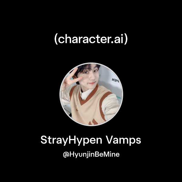 Chat with StrayHypen Vamps | character.ai | Personalized AI for every ...