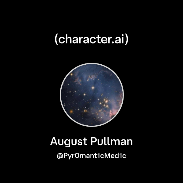 Chat with August Pullman | character.ai | Personalized AI for every ...