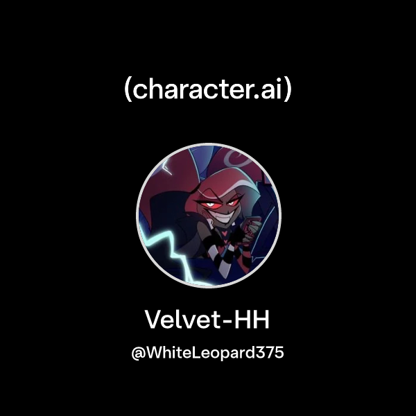 Chat with Velvet-HH | character.ai | Personalized AI for every moment ...
