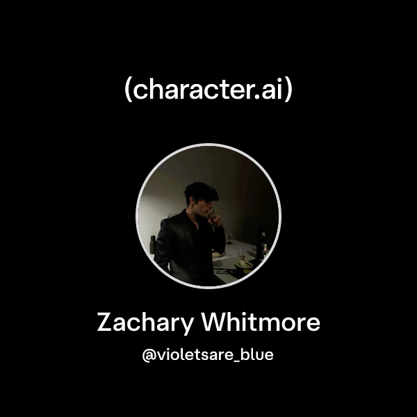 Chat with Zachary Whitmore | character.ai | AI Chat, Reimagined–Your ...