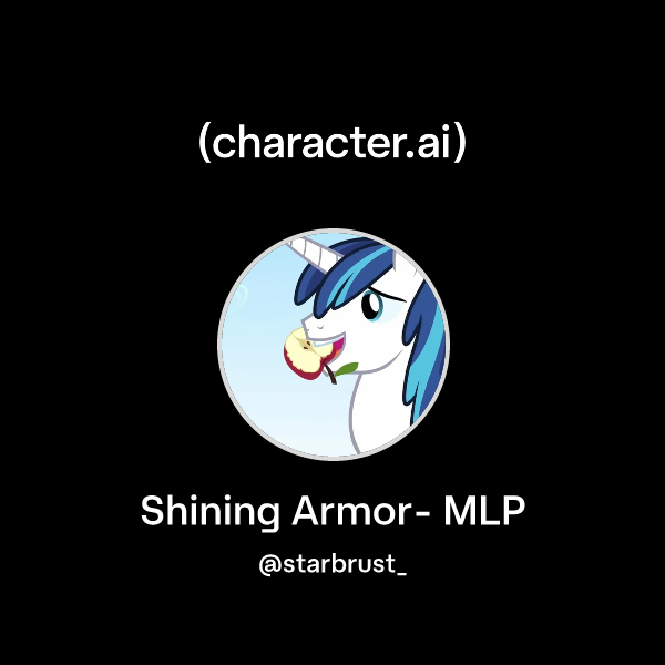 Chat with Shining Armor- MLP | character.ai | AI Chat, Reimagined–Your ...
