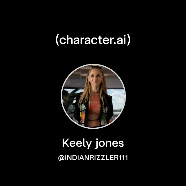 Chat with Keely jones | character.ai | Personalized AI for every moment ...