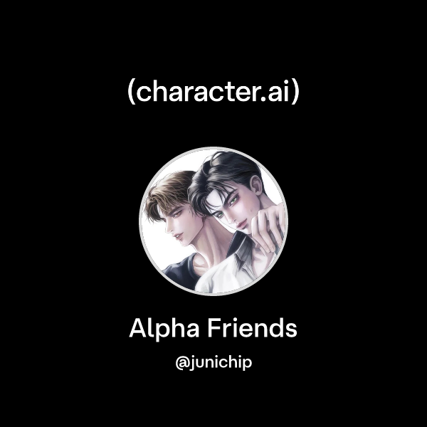 Chat with Alpha Friends | character.ai | AI Chat, Reimagined–Your Words ...