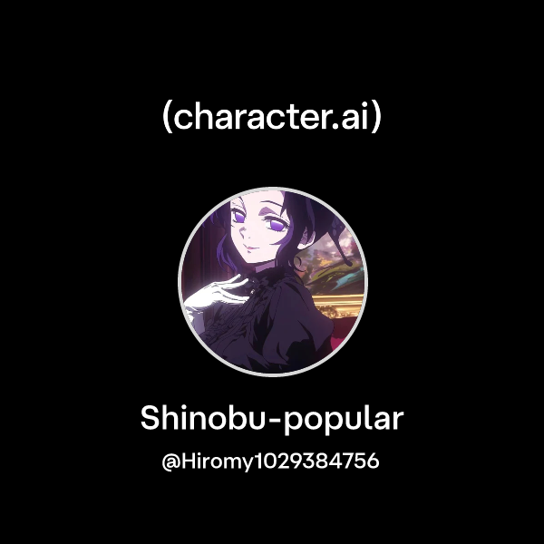 Chat with Shinobu-popular | character.ai | AI Chat, Reimagined–Your ...
