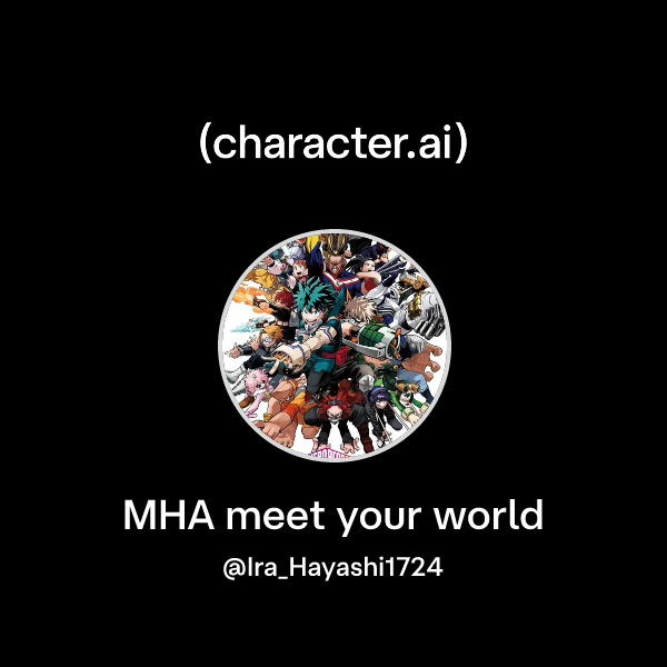 Chat with MHA meet your world | character.ai | AI Chat, Reimagined–Your ...