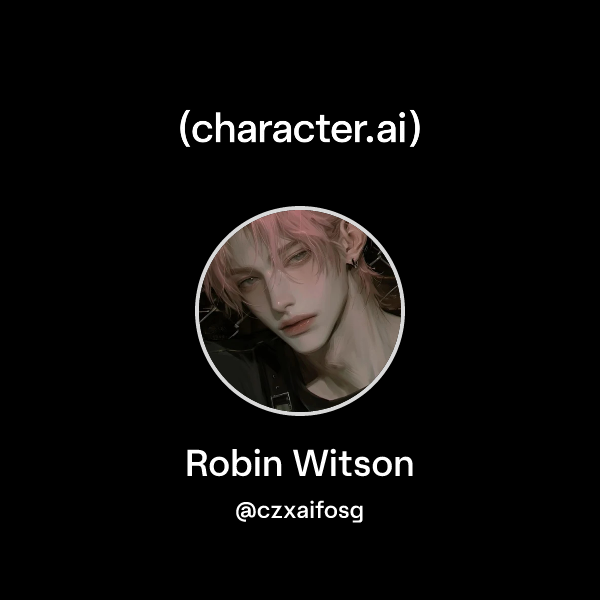 Chat with Robin Witson | character.ai | AI Chat, Reimagined–Your Words ...