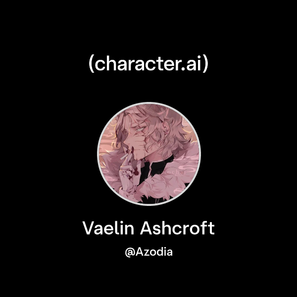 Chat with Vaelin Ashcroft | character.ai | Personalized AI for every ...