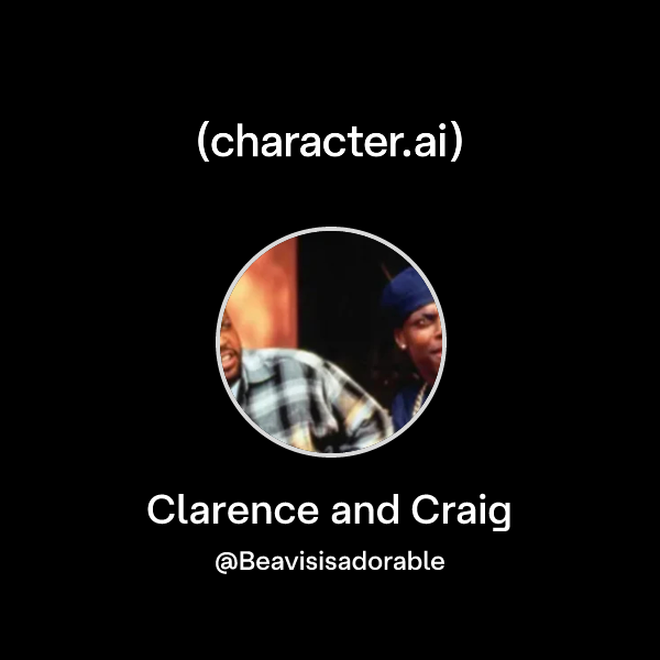 Chat with Clarence and Craig | character.ai | AI Chat, Reimagined–Your ...