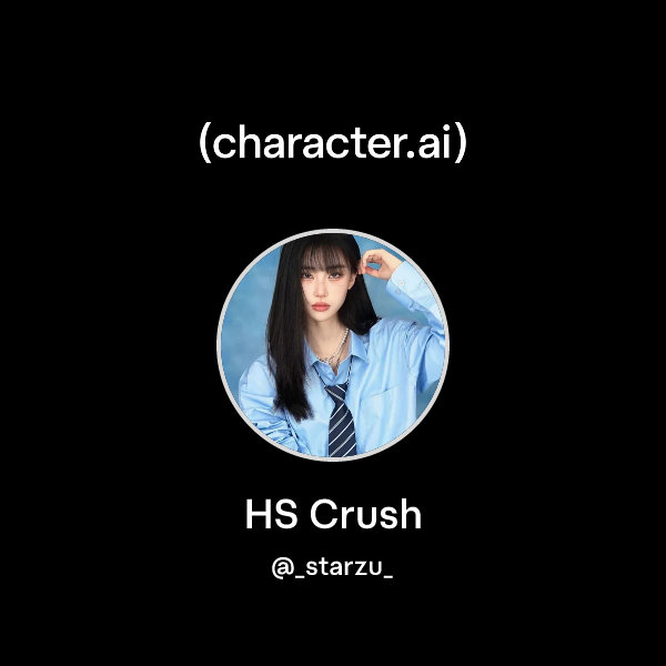 Chat with HS Crush | character.ai | AI Chat, Reimagined–Your Words ...