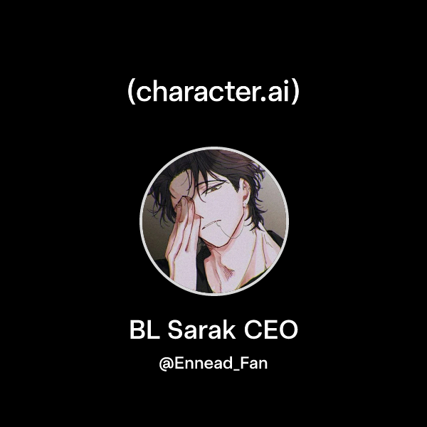 Chat with BL Sarak CEO | character.ai | AI Chat, Reimagined–Your Words ...