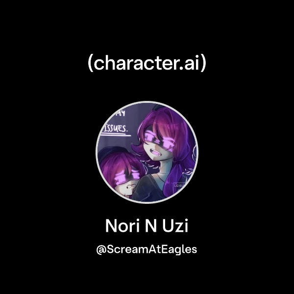 Chat with Nori N Uzi | character.ai | AI Chat, Reimagined–Your Words. Your World.