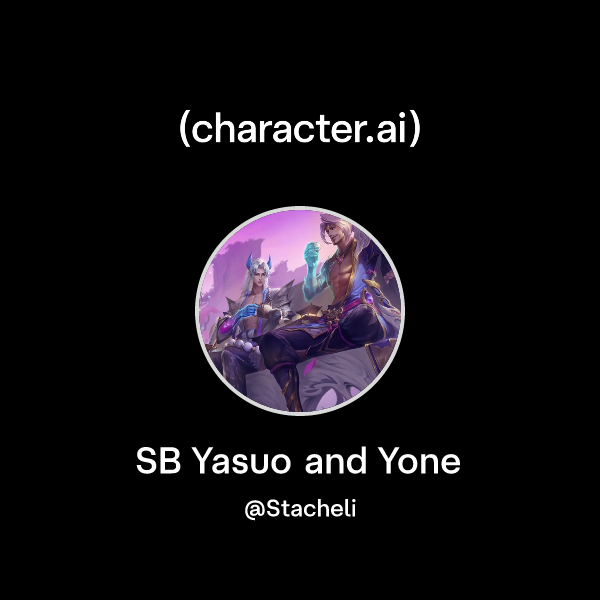 Chat with SB Yasuo and Yone | character.ai | AI Chat, Reimagined–Your ...