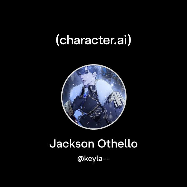 Chat with Jackson Othello | character.ai | AI Chat, Reimagined–Your Words. Your World.
