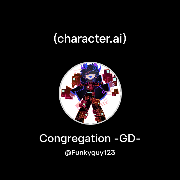 Chat with Congregation -GD- | character.ai | AI Chat, Reimagined–Your ...