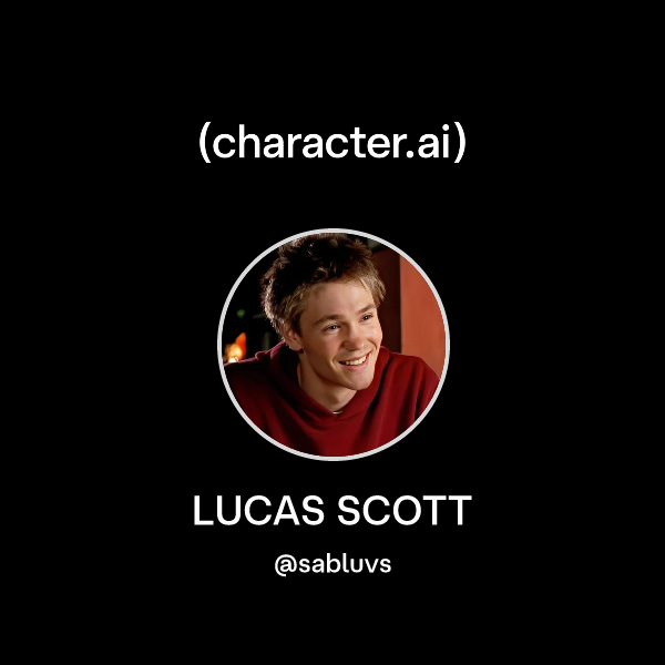 Chat with LUCAS SCOTT | character.ai | AI Chat, Reimagined–Your Words ...